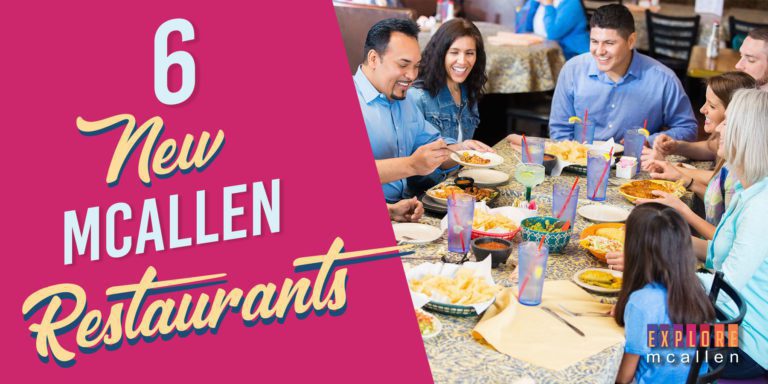 6 New McAllen Restaurants Your Tastebuds Should Crave Right Now! | Explore McAllen
