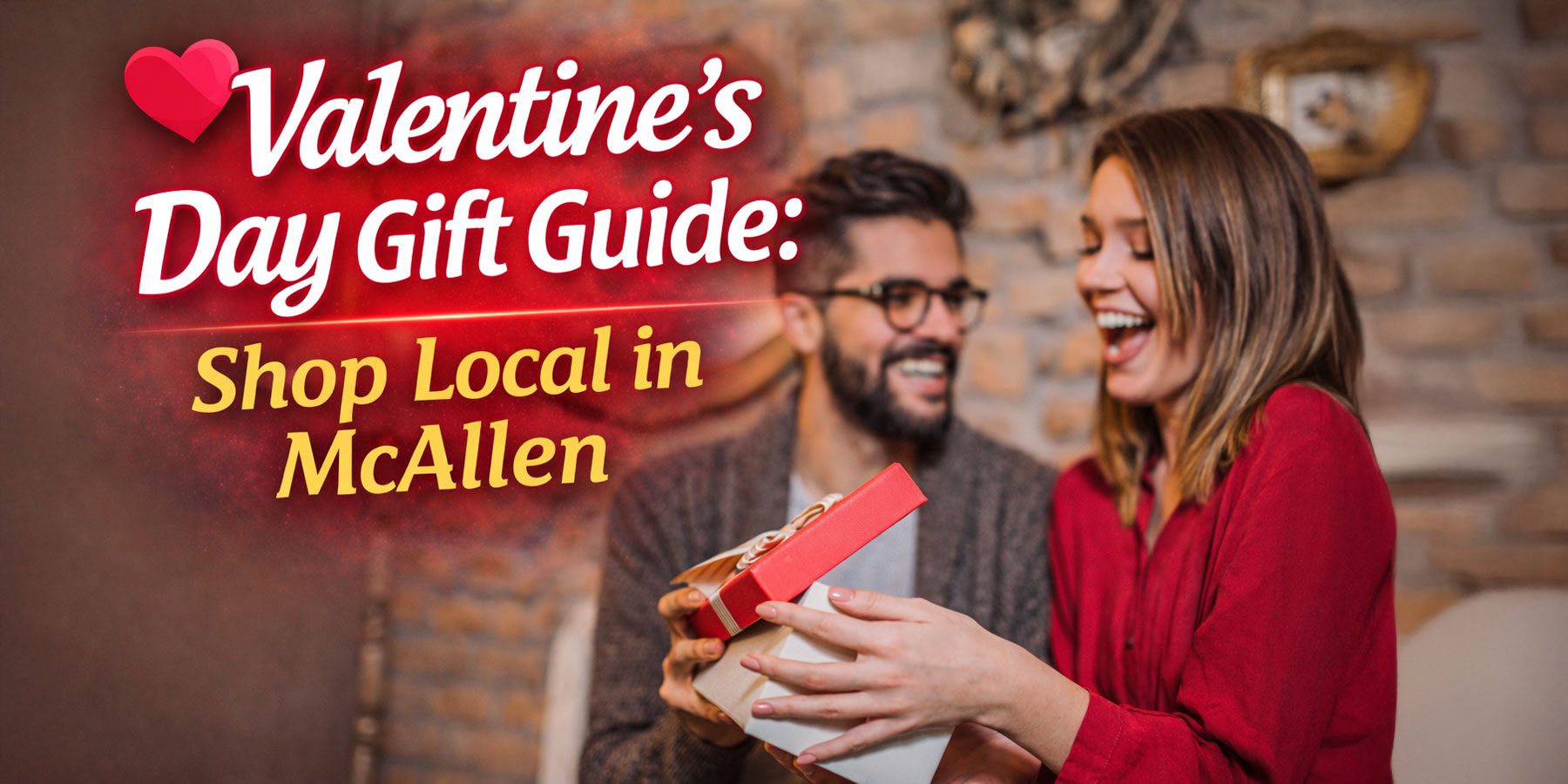 Valentine’s Day Gift Guide: Shop Local in McAllen | Explore McAllen